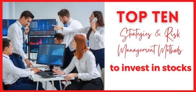 Top 10 Strategies & Risk Management Methods to Invest in Stocks